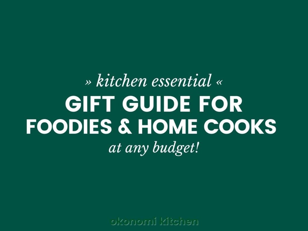 Gift Ideas for Foodies & Home Cooks (Kitchen Essentials) - Okonomi Kitchen